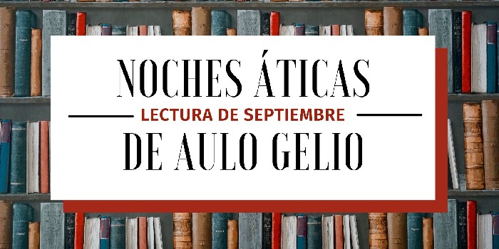 Lectura de septiembre: Noches Áticas de Aulo Gelio